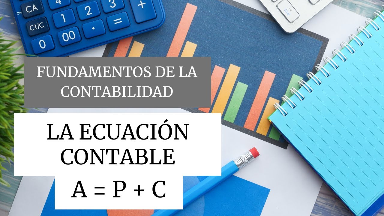 La Ecuación Contable | Fundamentos de la Contabilidad - YouTube