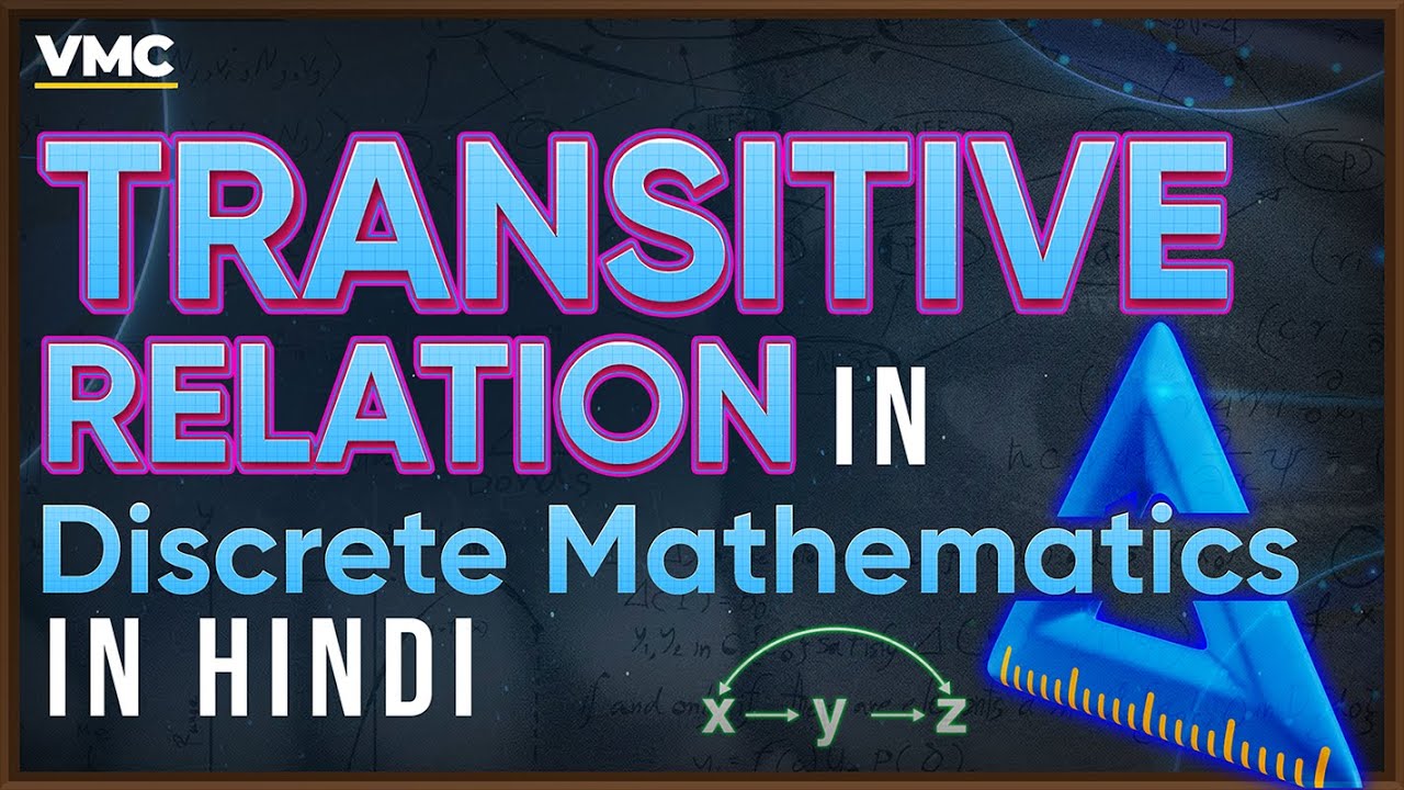 Transitive Relation In Discrete Mathematics In Hindi Transitive Transitive Relation In Discrete Mathematics In Hindi Transitive