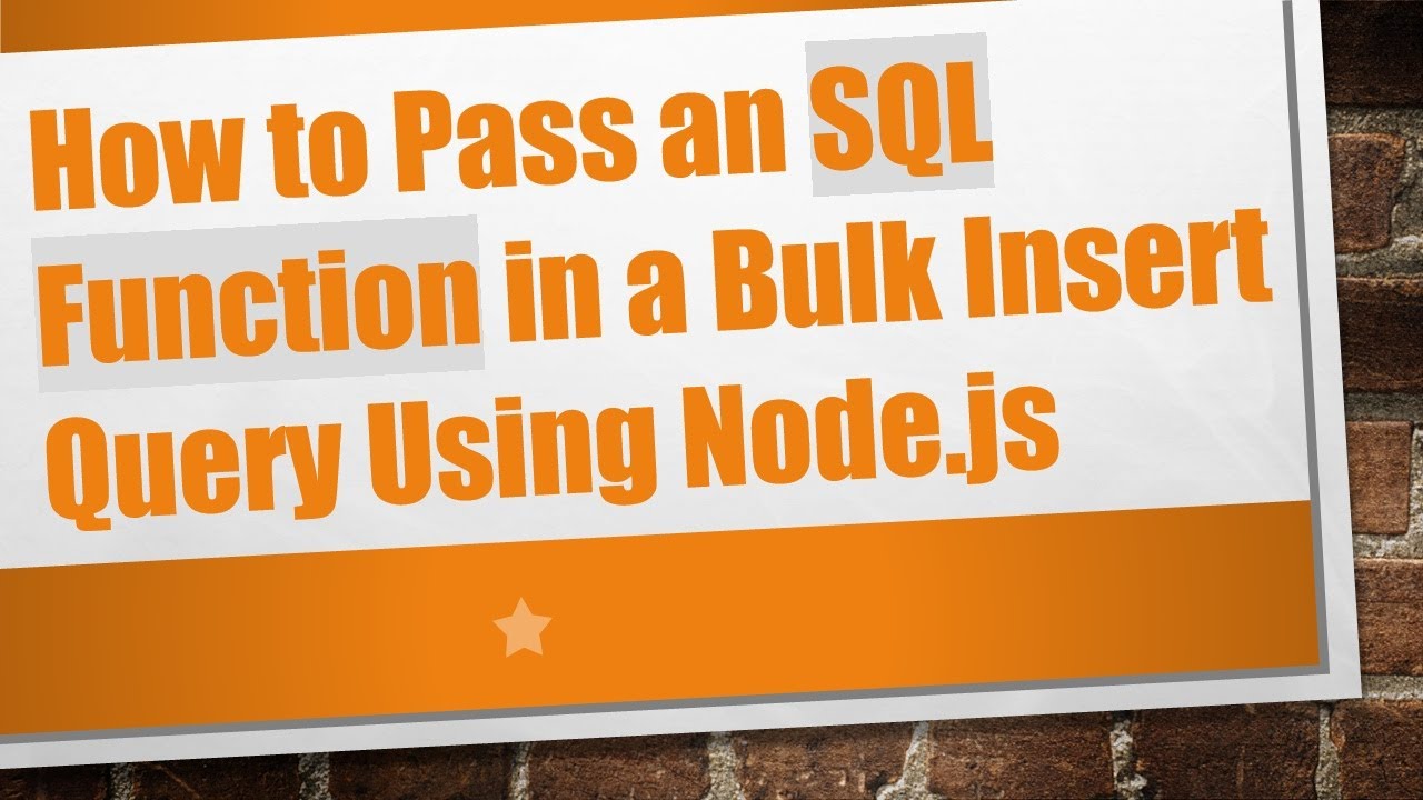How to Pass an SQL Function in a Bulk Insert Query Using Node.js - YouTube