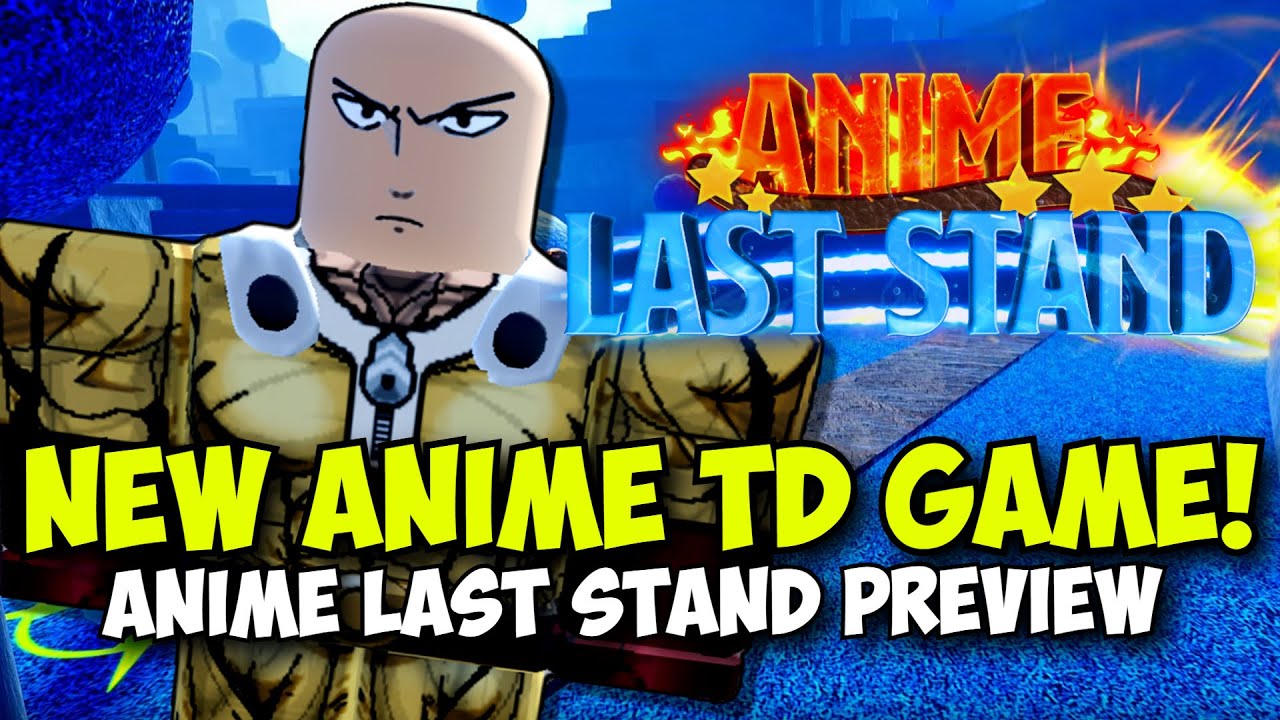 This New Anime Tower Defense Game is HYPE! | Anime Last Stand Preview ...