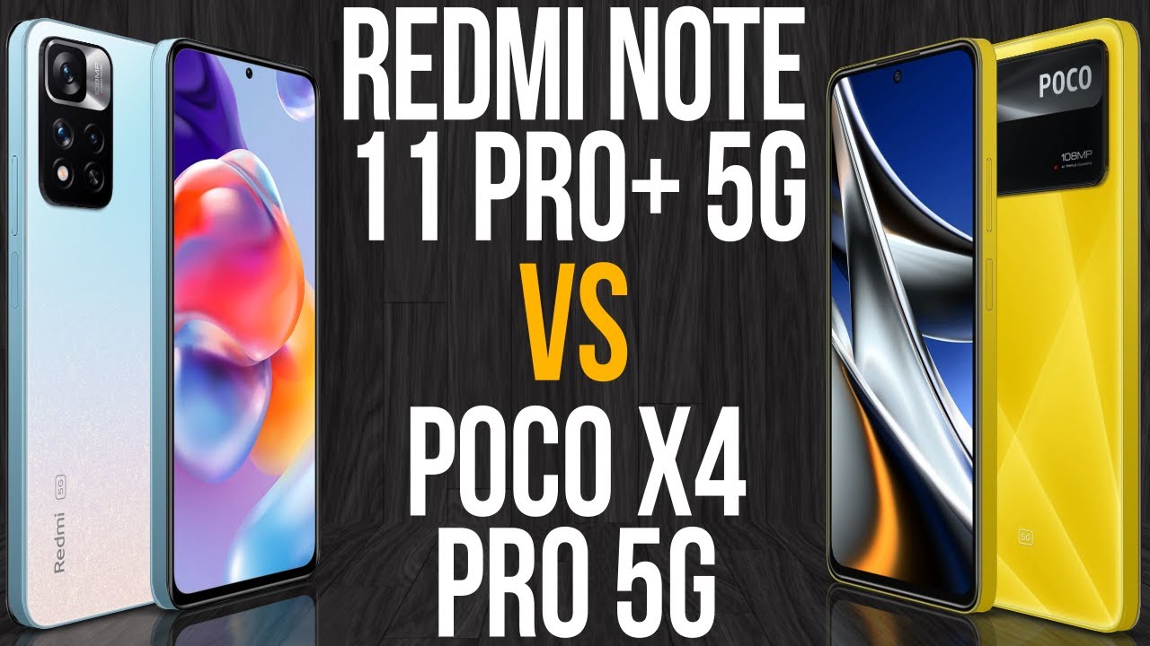 Redmi Note 11 Pro Plus 5G vs Poco X4 Pro 5G (Comparativo) - YouTube