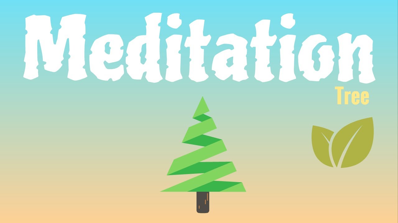 Meditation Tree For Relaxation - YouTube