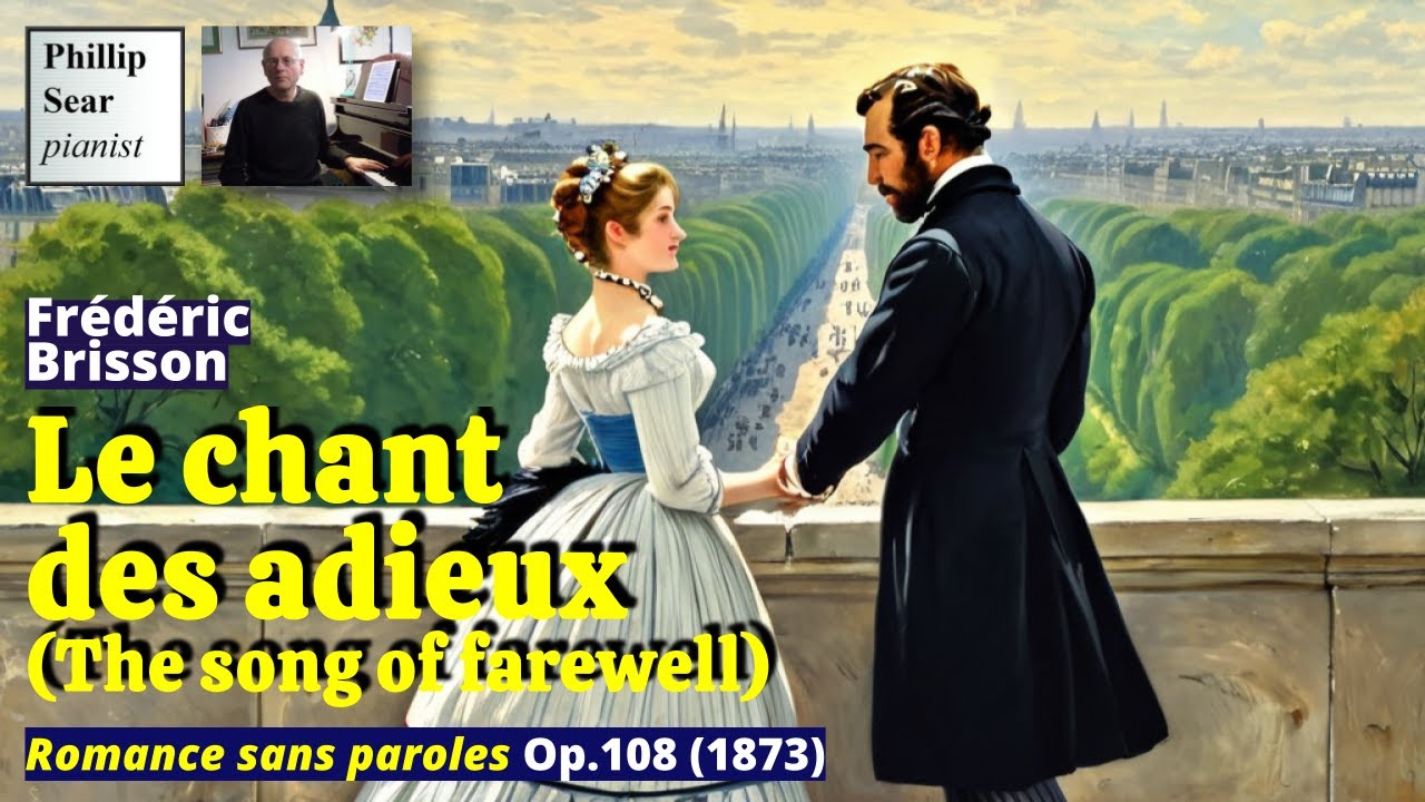 Frédéric Brisson: Le chant des adieux (The song of farewell), Op.108 ...