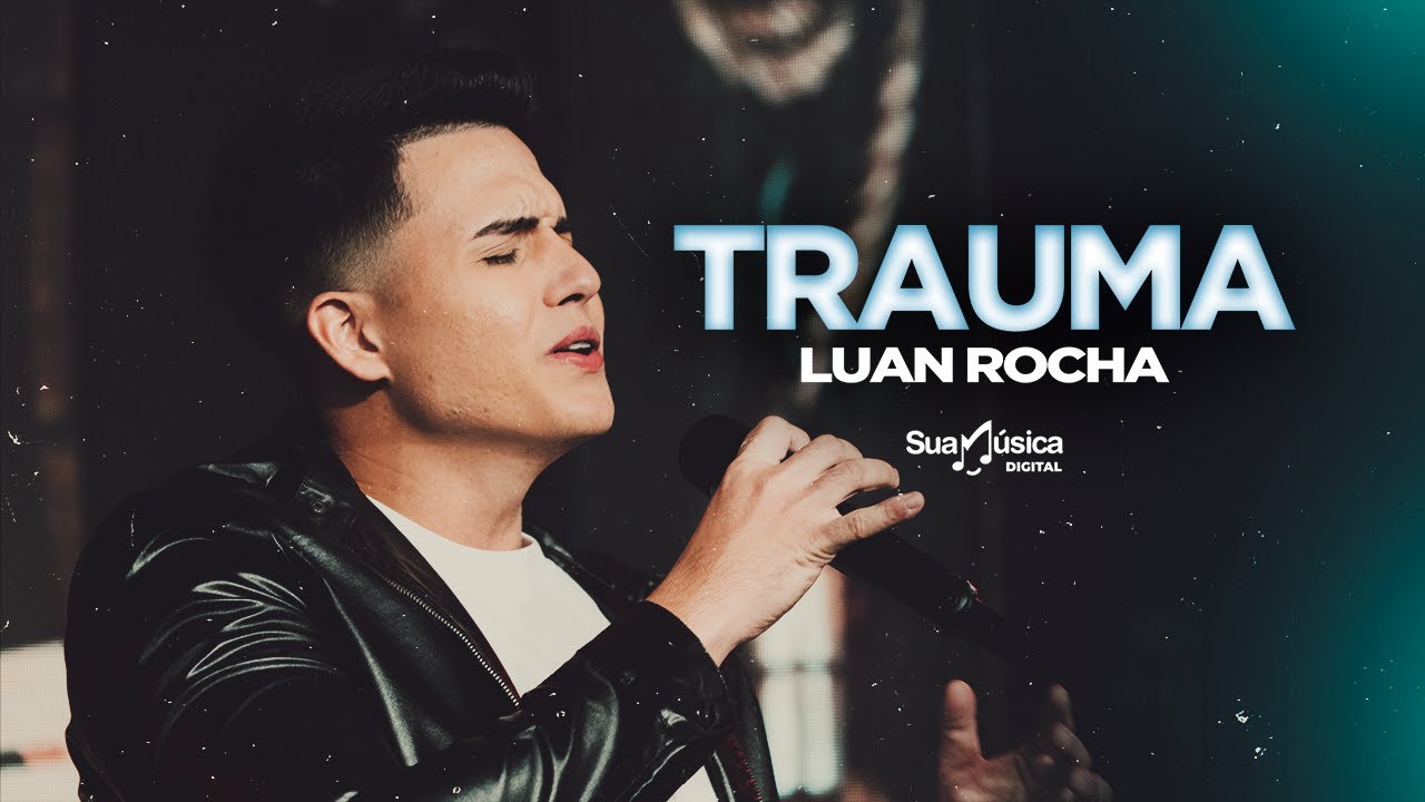 Luan Rocha - Trauma - #VIBEDOLUAN (Sua Música) - YouTube