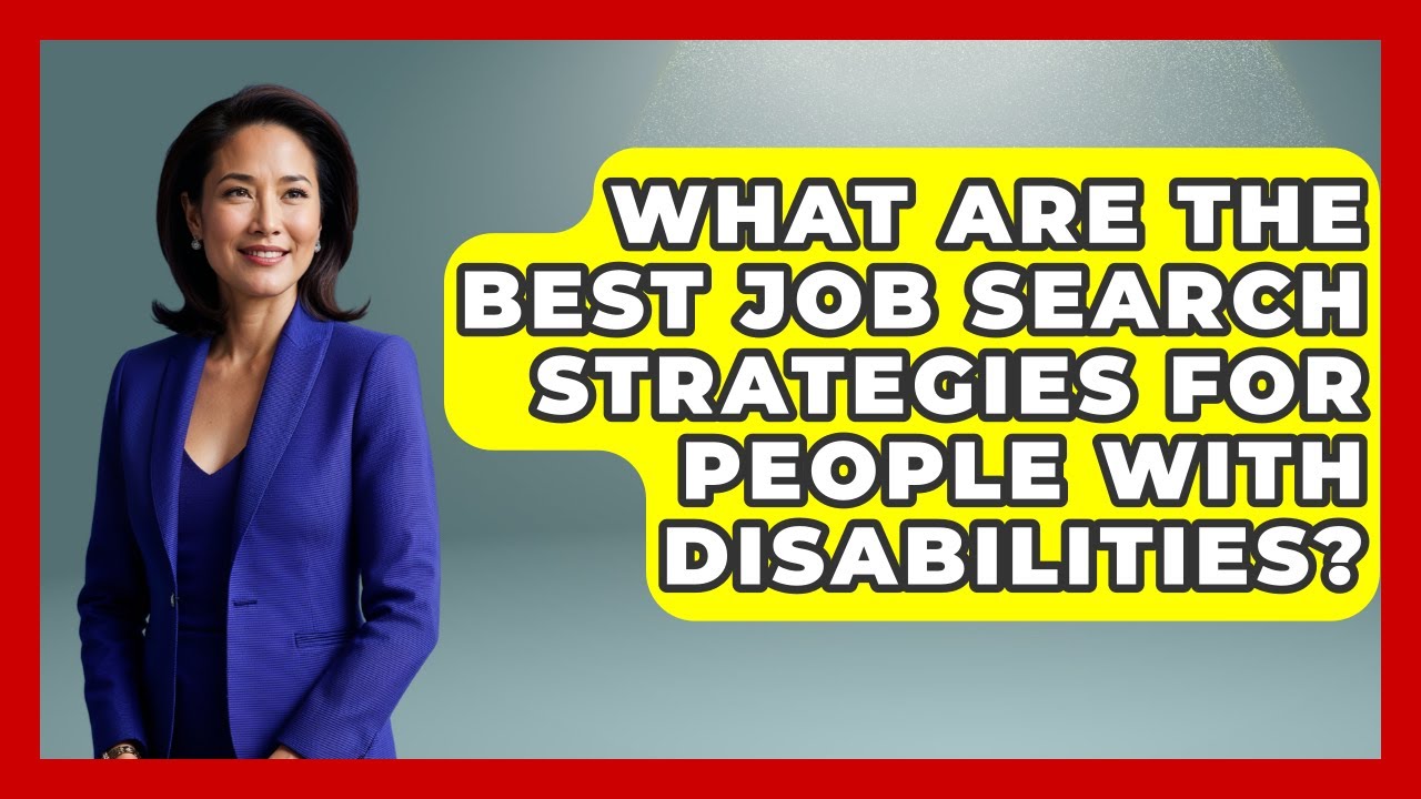 What Are The Best Job Search Strategies For People With Disabilities ...
