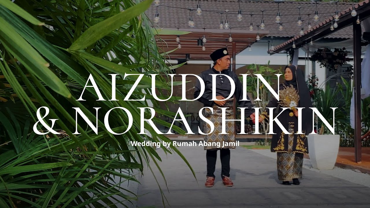 The Wedding of Aizuddin & Norashikin | Rumah Abang Jamil, Melaka - YouTube