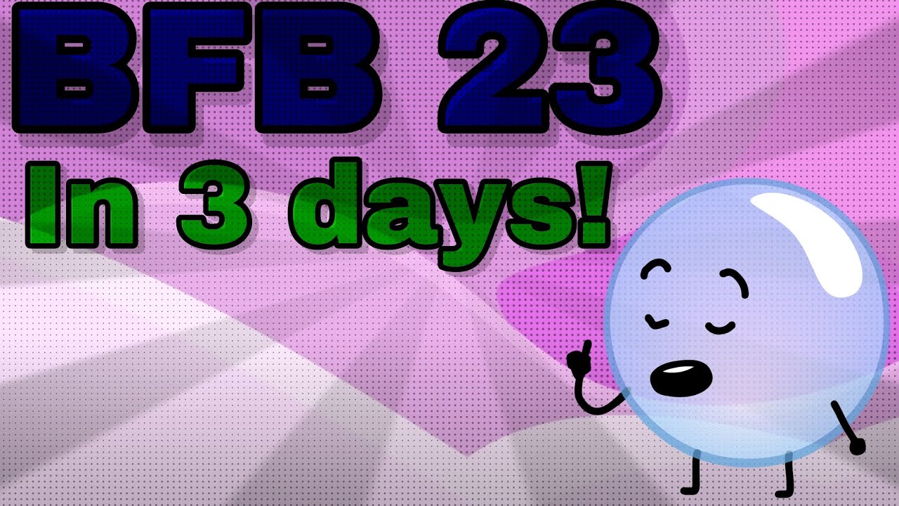 BFB 23 in 3 days + Stream Info - YouTube