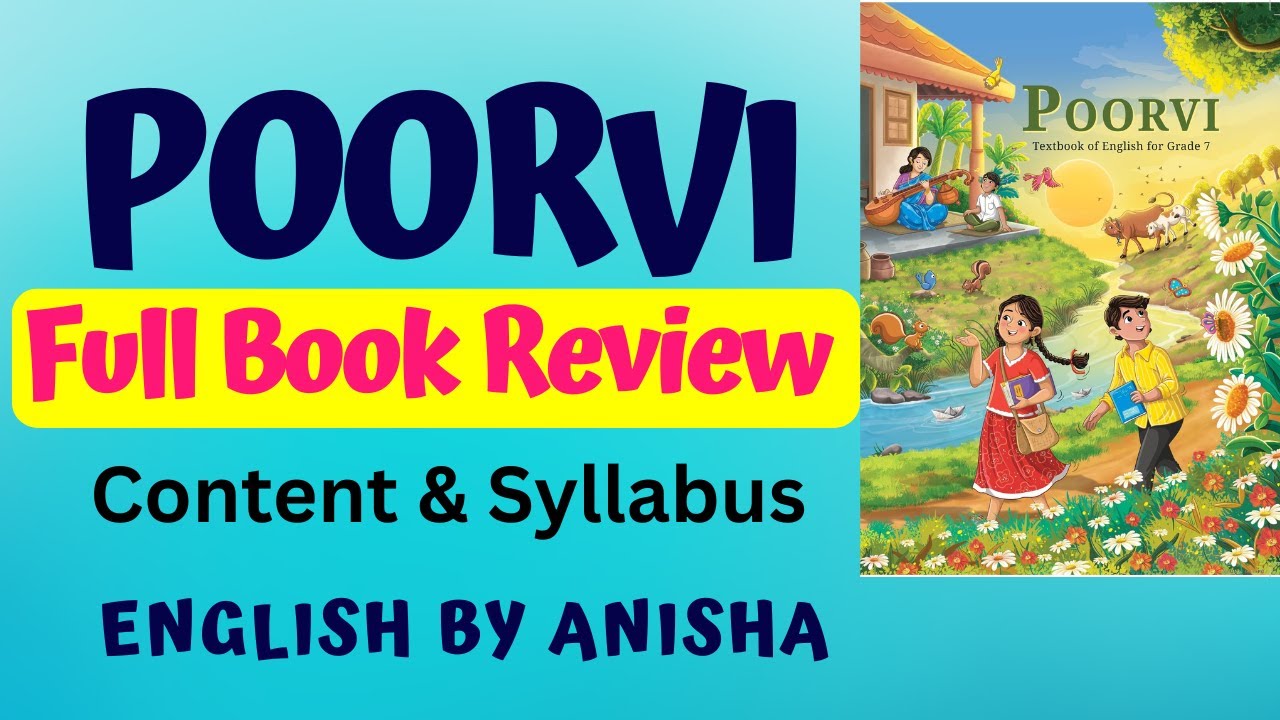 Class 7 English Poorvi | Detailed Syllabus Explained by Anisha | NCERT ...