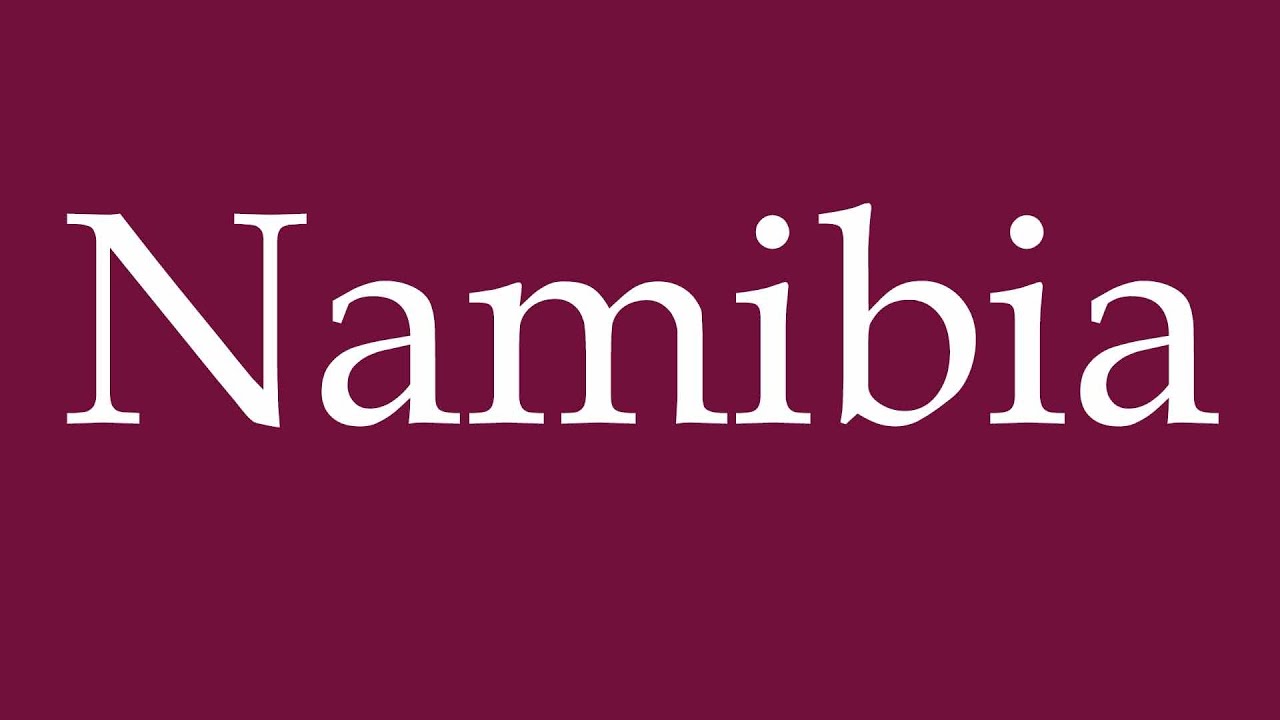 How to Pronounce ''Namibia'' Correctly in German - YouTube