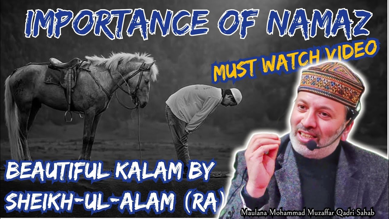 Importance of Namaz | Beautiful Kalam by Sheikh-Ul-Alam (RA) | Must ...