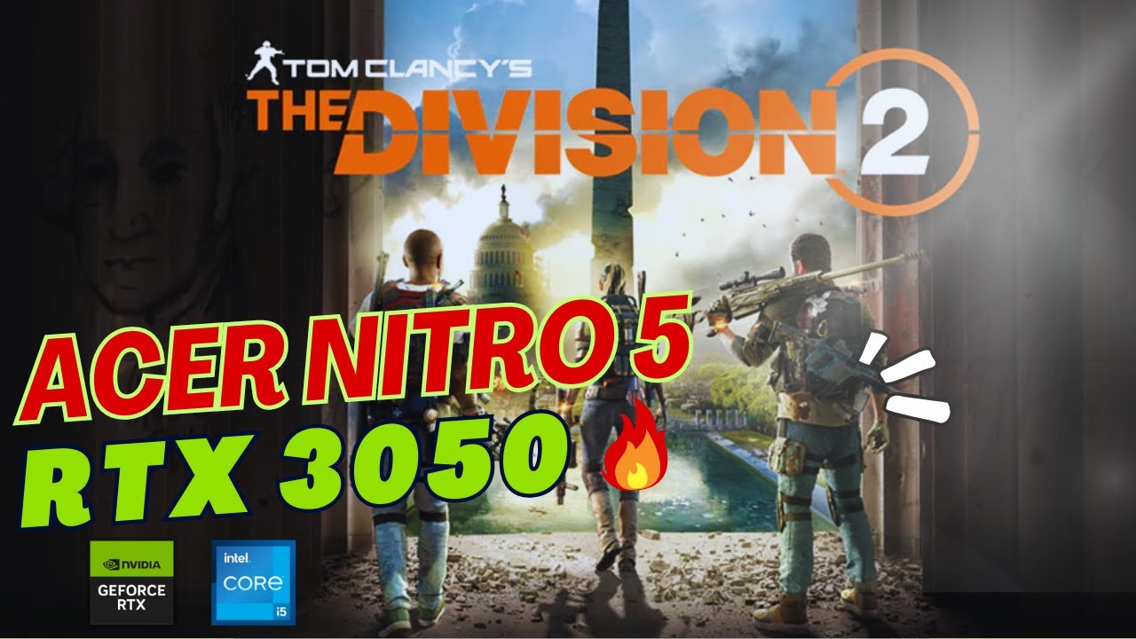 The Division 2 Gameplay | Acer Nitro 5 Laptop | RTX 3050 | i5 12500H ...