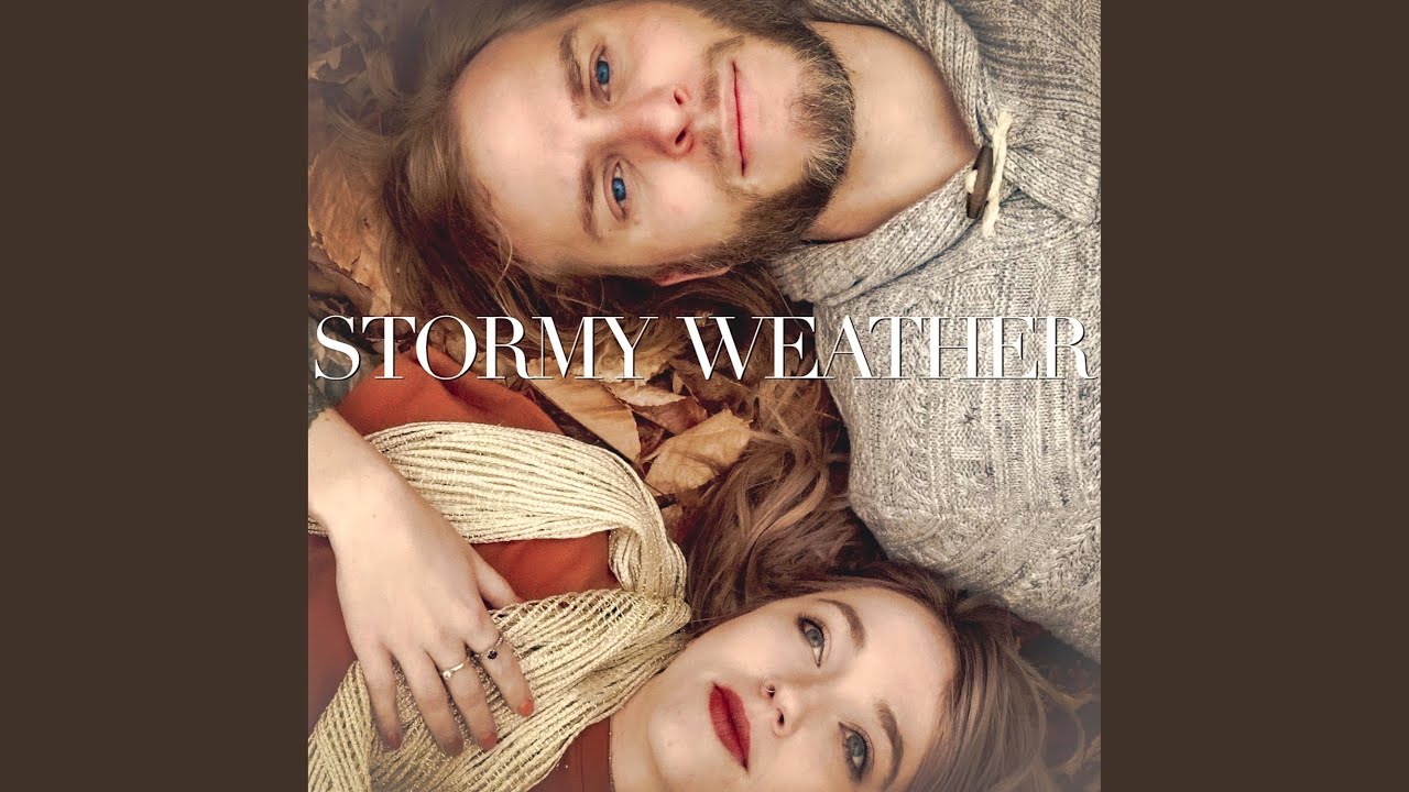 Stormy Weather (feat. Lindsey Cook) - YouTube