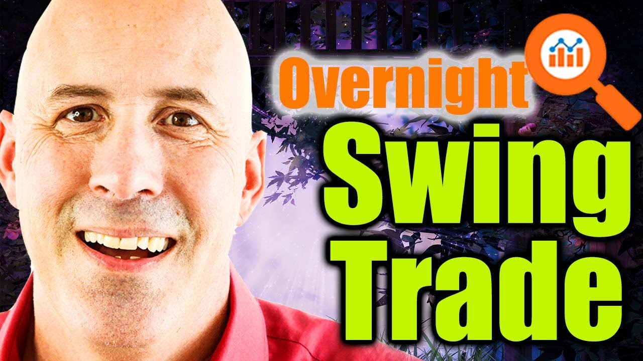 Discover the Best Style Overnight Swing Trade For You - YouTube