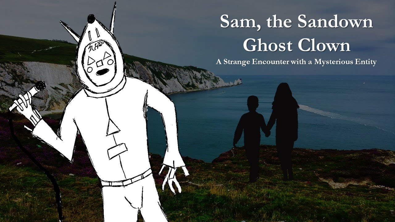 Sam, the Sandown Ghost Clown: A Strange Encounter with a Mysterious ...