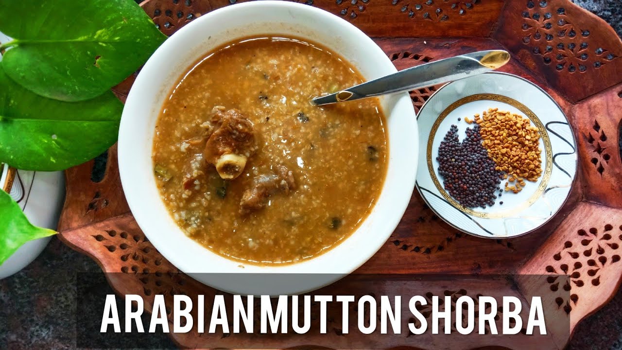 Arabian Mutton Shorba _( Mutton Soup /stew) _Healthy soup with Oats and ...