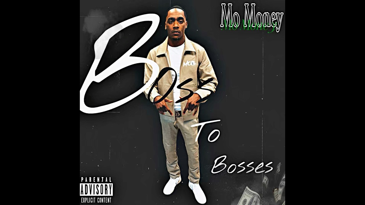 Mo Money - Boss To Bosses - YouTube