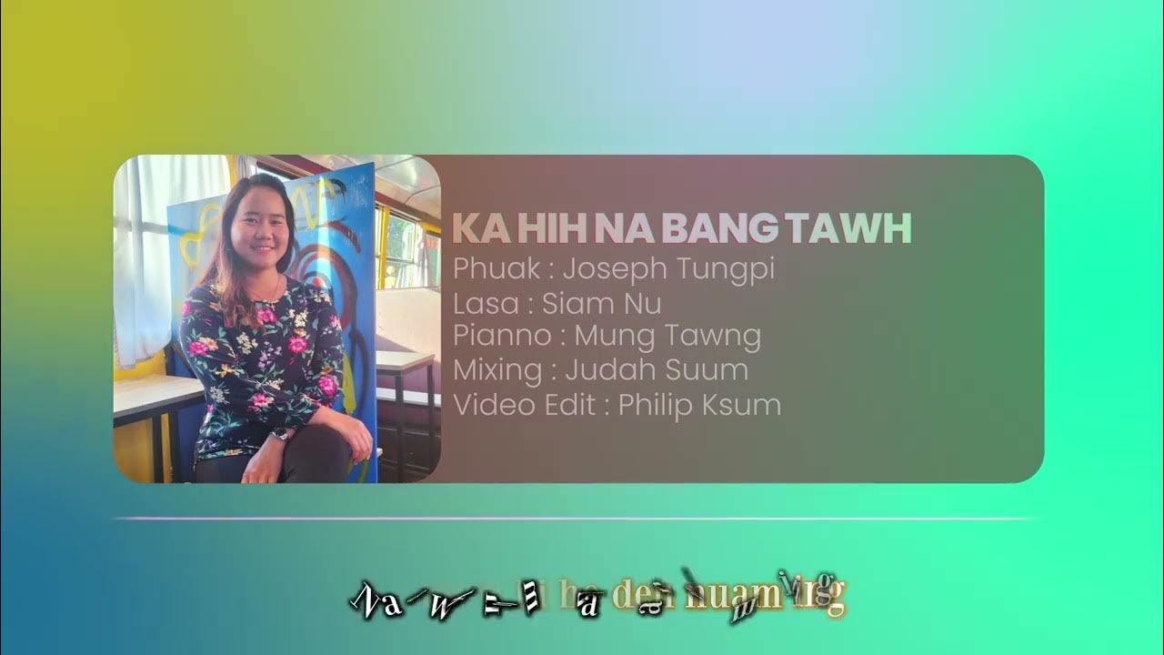 KA HIH NA BANG TAWH {Siam Nu} - YouTube
