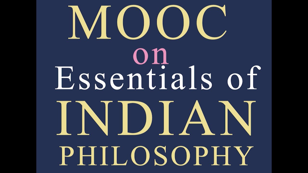 MOOC ON ESSENTIALS OF INDIAN PHILOSOPHY - YouTube