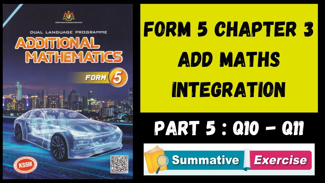 Form 5 Add Maths KSSM Chapter 3 Integration Textbook Summative Exercise ...