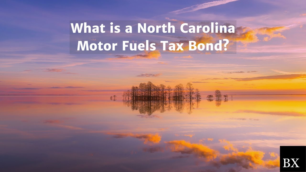 What is a North Carolina Motor Fuels Tax Bond? - YouTube