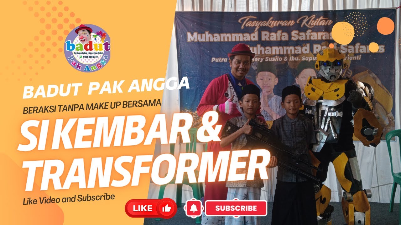 BADUT PAK ANGGA TANPA MAKE UP BERSAMA SI KEMBAR DAN TRANSFORMER - YouTube