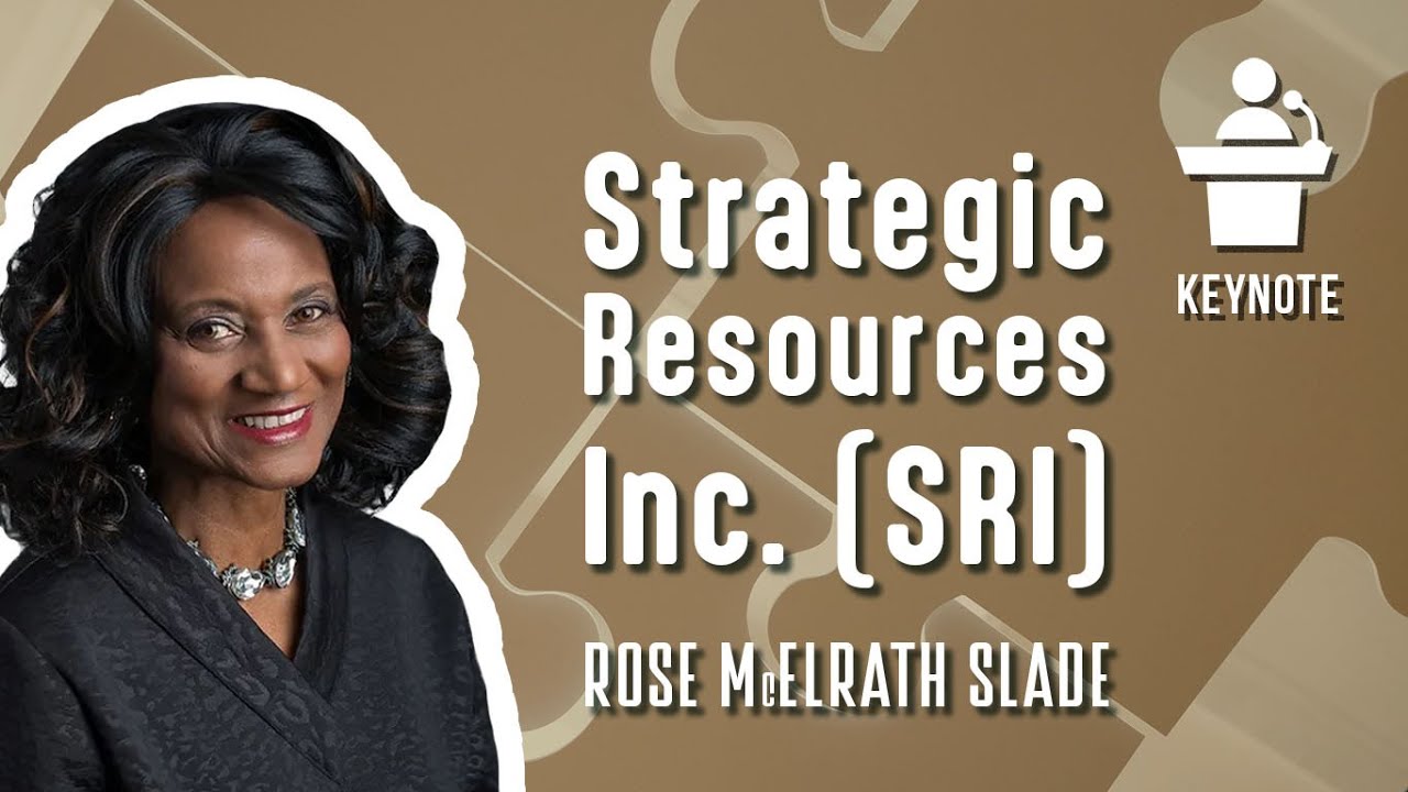 Keynote 46 | Strategic Resources, Inc. (SRI), with Rose McElrath Slade ...