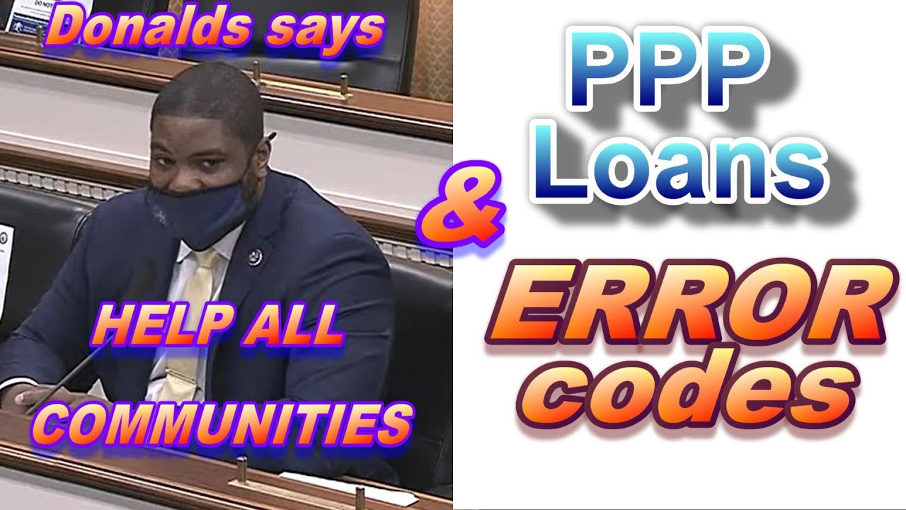 PPP Loans Error Codes could take 60 90 days Byron Donalds says help ALL ...