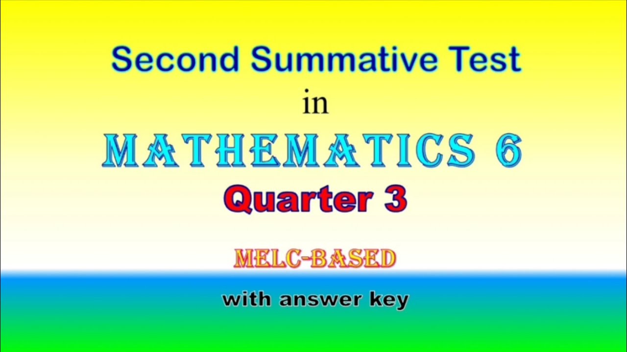 Quarter 3 Second Summative Test In Math 6 With Answer Key YouTube quarter-3-second-summative-test-in-math-6-with-answer-key-youtube