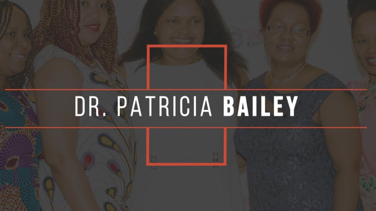 Dr. Patricia Bailey - Women Empowerment Conference 2019 - YouTube