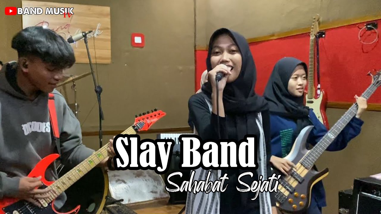 SLAY BAND - SAHABAT SEJATI | COVER - YouTube