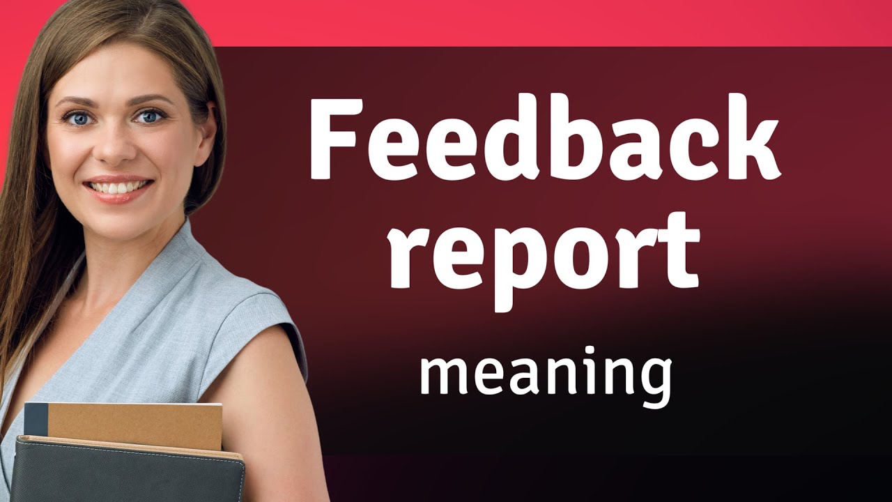 Understanding "Feedback Report": A Guide for English Learners - YouTube