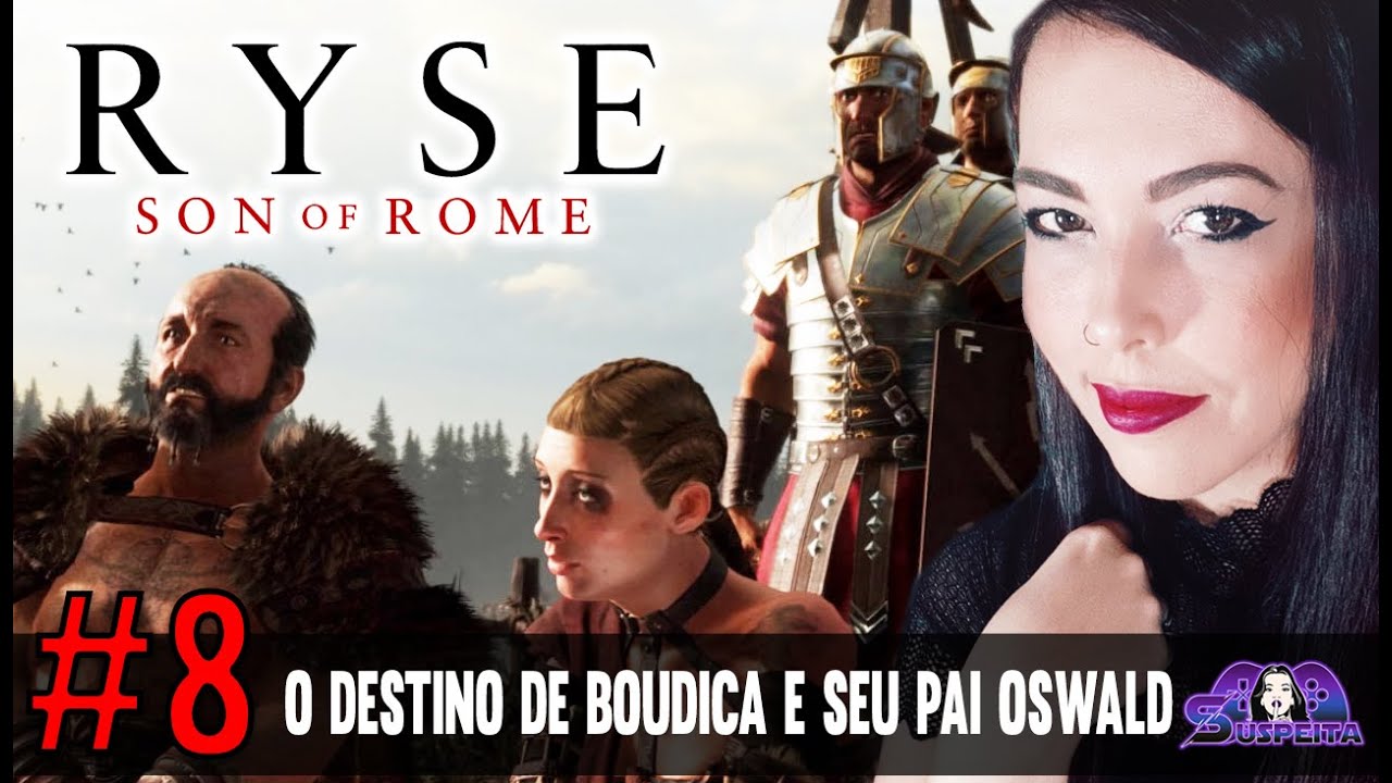 RYSE: SON OF ROME - BOUDICA E OSWALD SEU PAI! - Gameplay PTBR - YouTube
