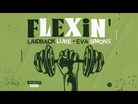 Laidback Luke & Eva Simons - Flexin' (MADDOW Remix)