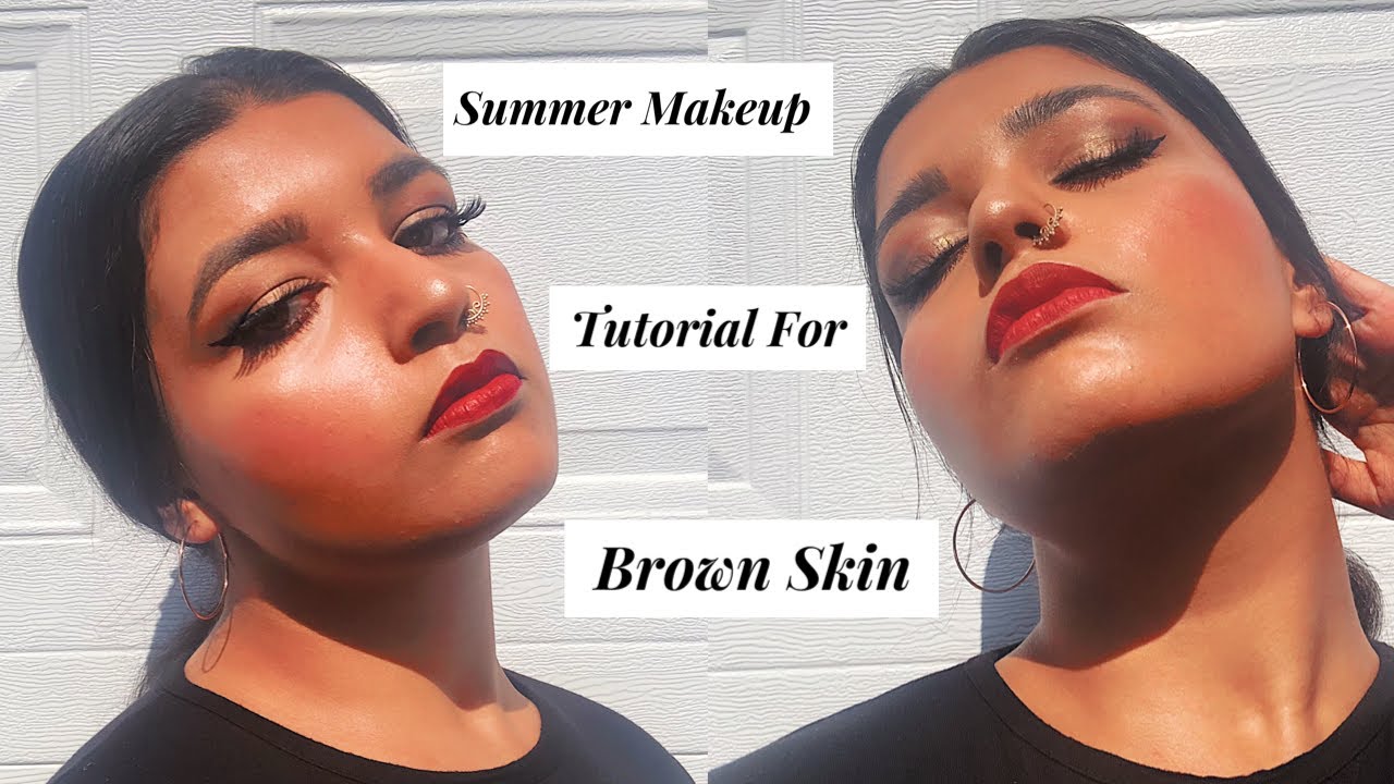 Summer Makeup Tutorial Brown Skin - YouTube