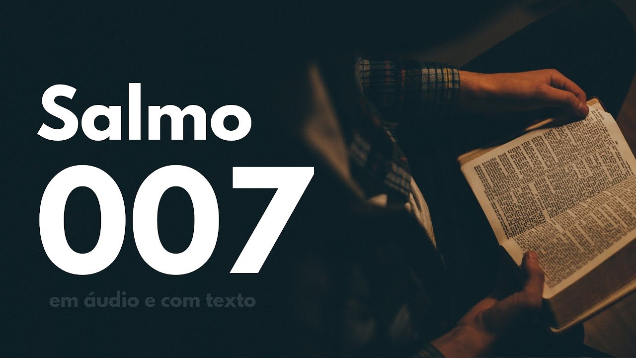 Salmo 7 (Bíblia em Áudio) - YouTube