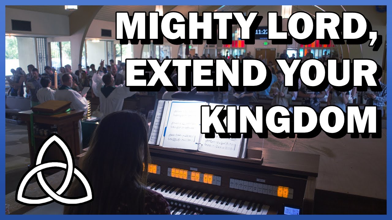 Mighty Lord, Extend Your Kingdom - 4 Part Harmony - YouTube