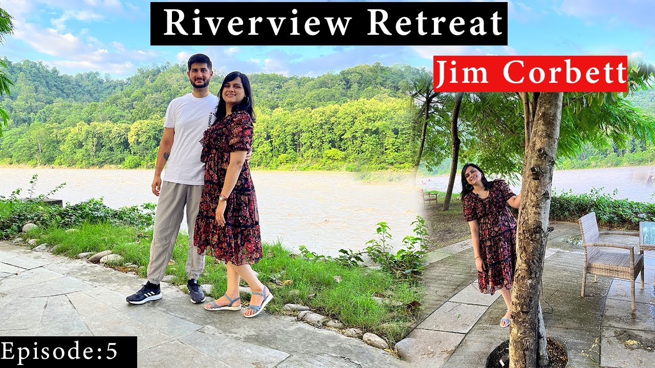 Riverview retreat Corbett | best luxury resorts in Jim Corbett | Jim ...