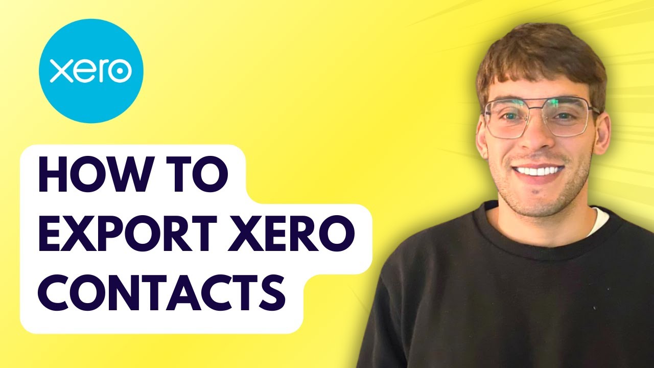 How to Export Xero Contacts [2026 Full Guide] - YouTube