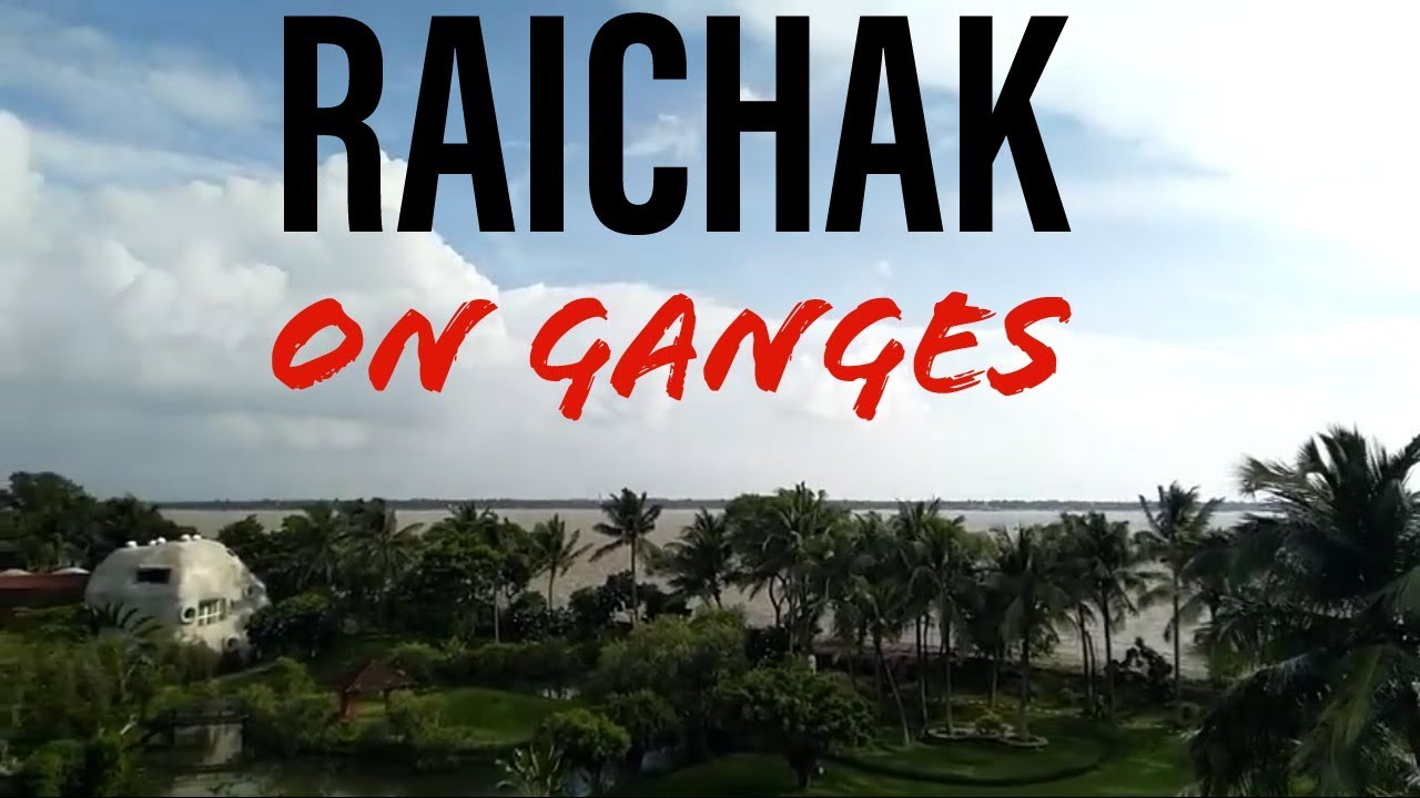 RAICHAK ON GANGES // THE FFORT RADISSON // WEEKEND TOUR FROM KOLKATA ...