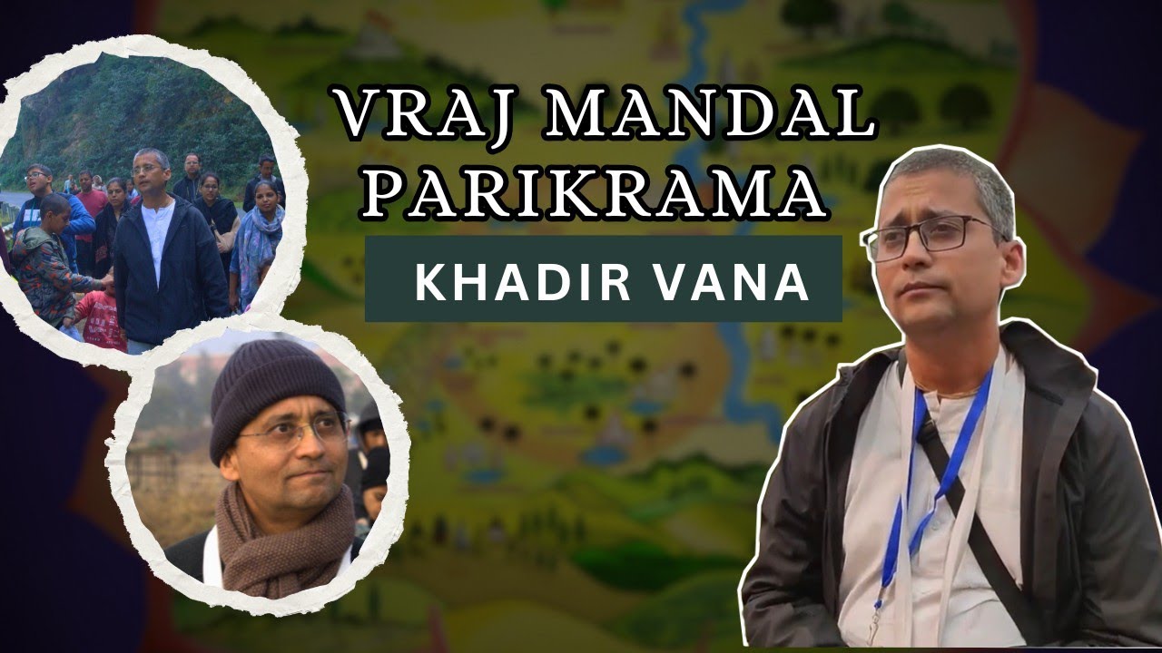 84 Kos Vraj Mandal Parikrama PART 7 - Khadir Vana 💫🙌🏻 || HG Rukmini ...
