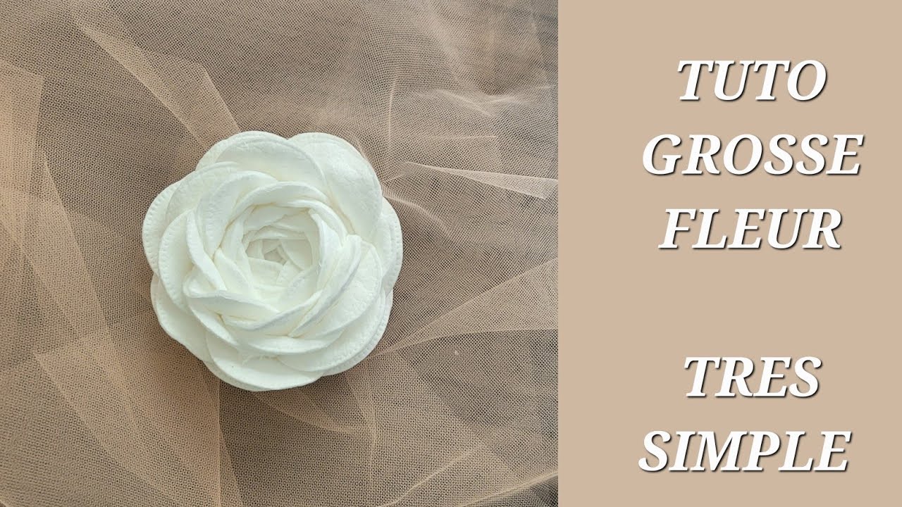 TUTO GROSSE FLEUR TRES SIMPLE - YouTube