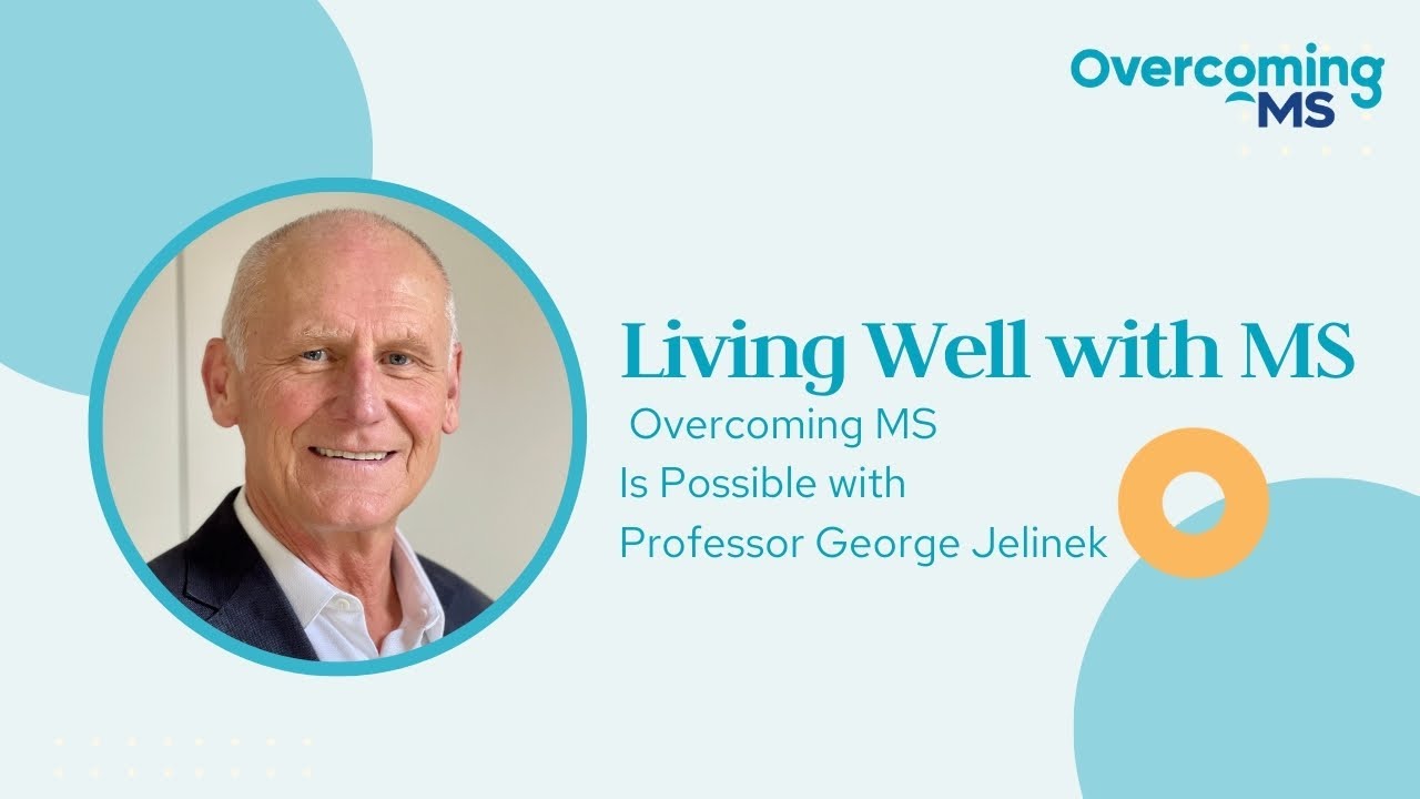 Overcoming Multiple Sclerosis is Possible with Professor George Jelinek ...