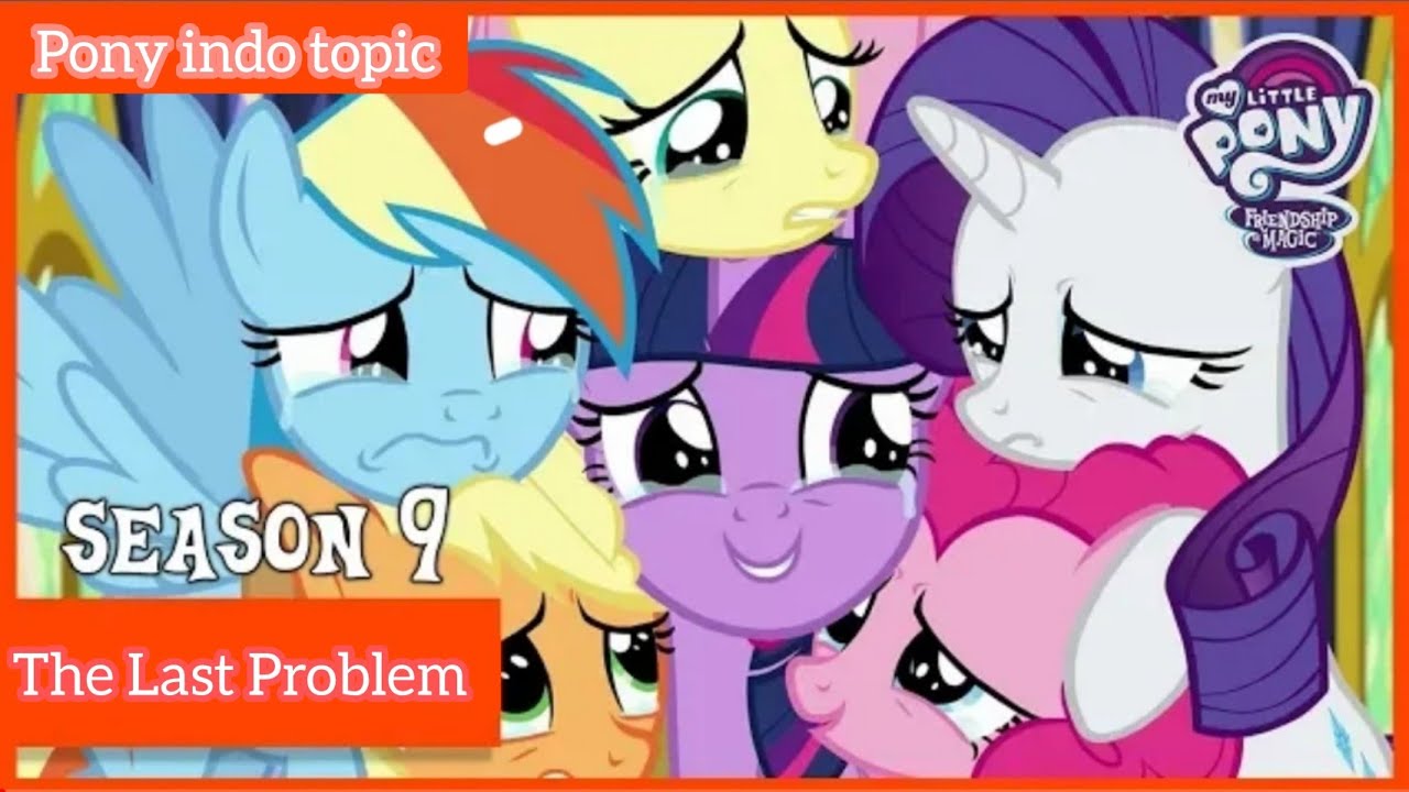 The Last Problem My Little Pony Indonesia - YouTube