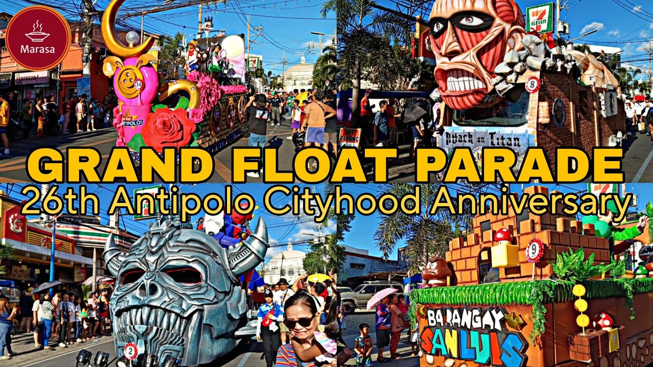 GRAND FLOAT PARADE | 26TH ANTIPOLO CITYHOOD ANNIVERSARY | MARASA TV ...
