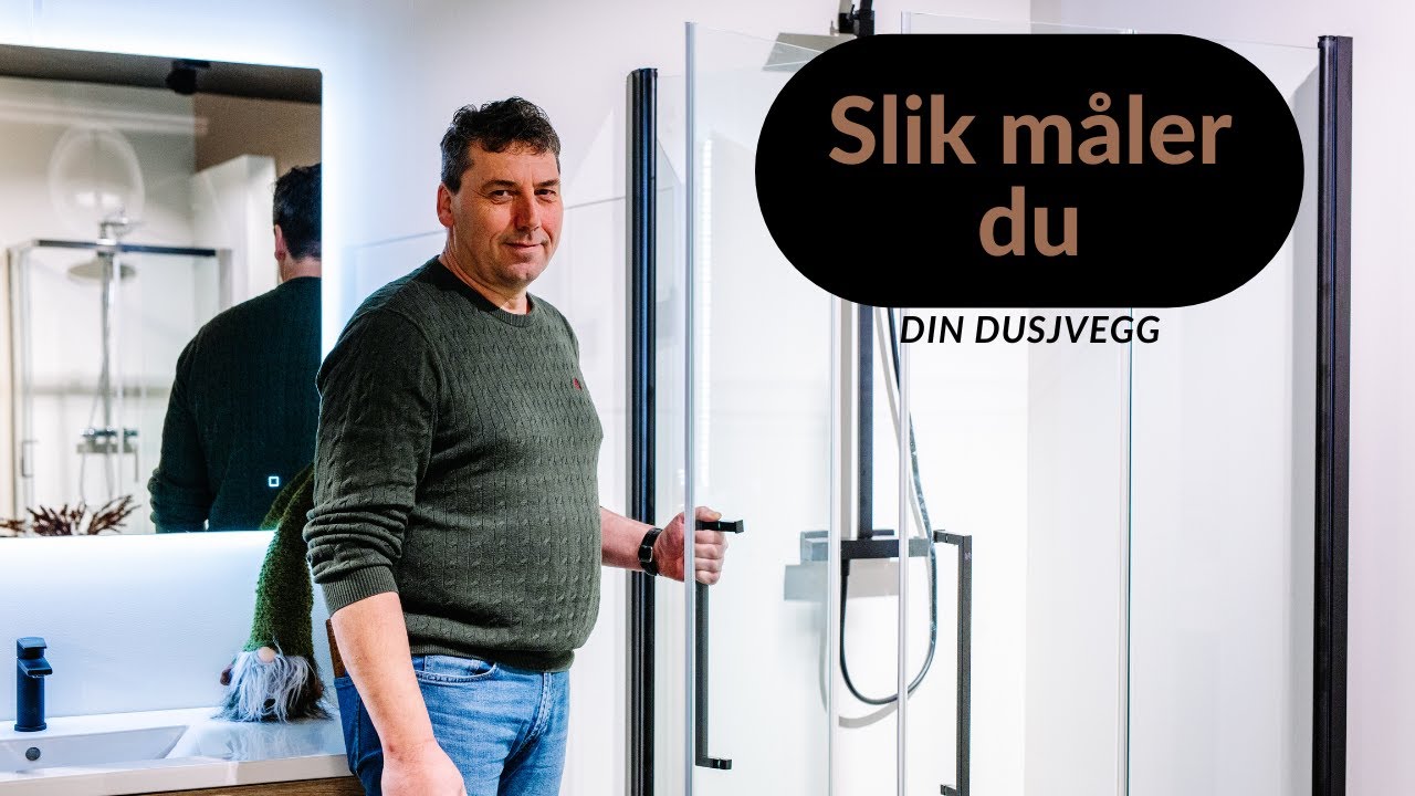 Hvordan finne mål til din dusjvegg! - YouTube