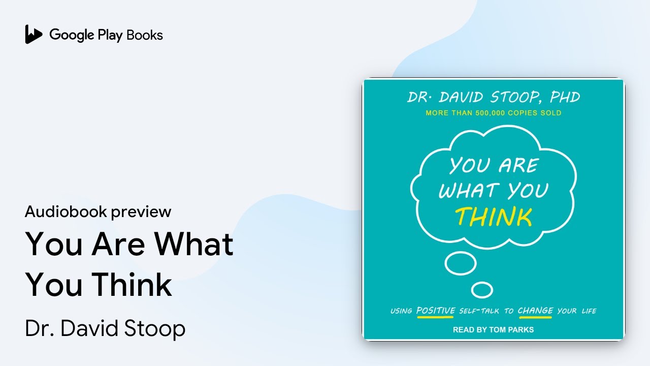 You Are What You Think by Dr. David Stoop · Audiobook preview - YouTube