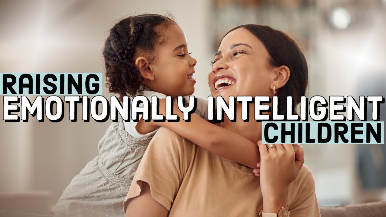 Teaching Emotional Intelligence to Young Children: Essential Skills for ...