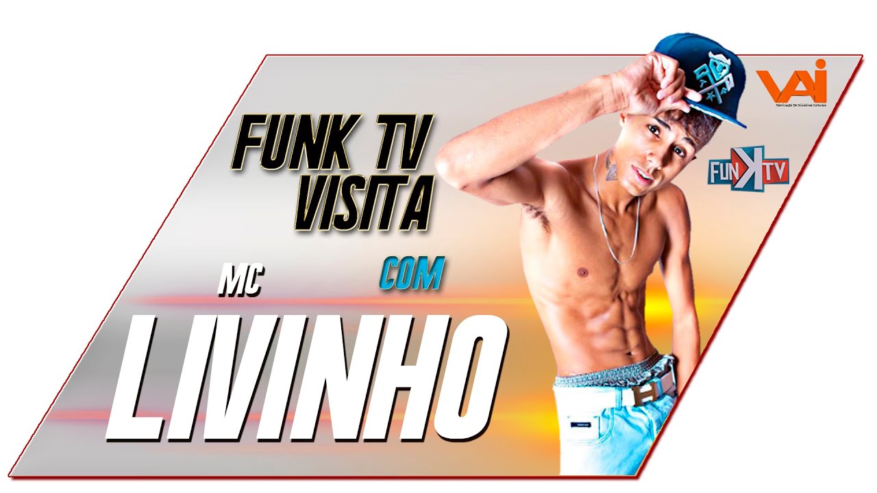 Mc Livinho - Funk TV Visita ( Oficial Completo ) Funk TV Oficial - YouTube