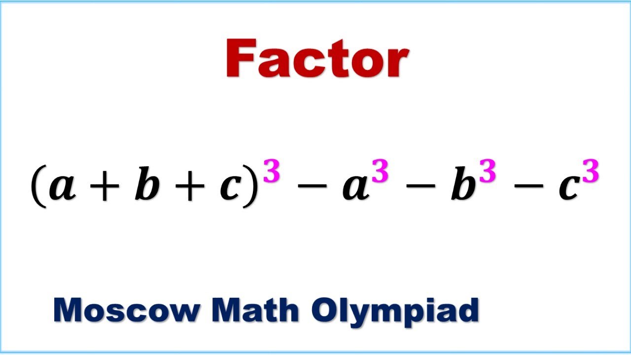Math Olympiad | Algebra: Factor Interesting Cubed Terms - YouTube