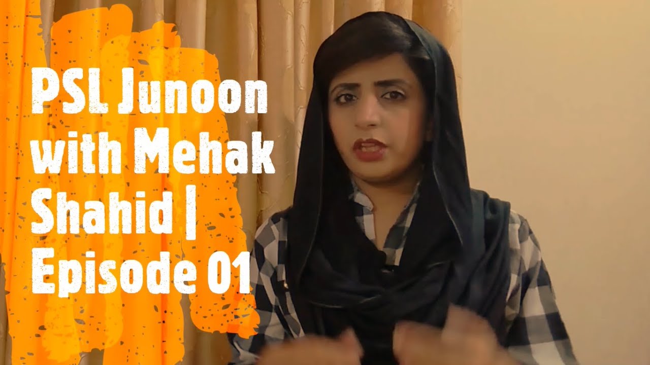 HBL PSL 2020 | PSL Junoon with Mehak shahid | Episode 01 - YouTube
